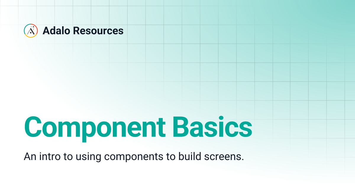 Component Basics | Adalo Resources