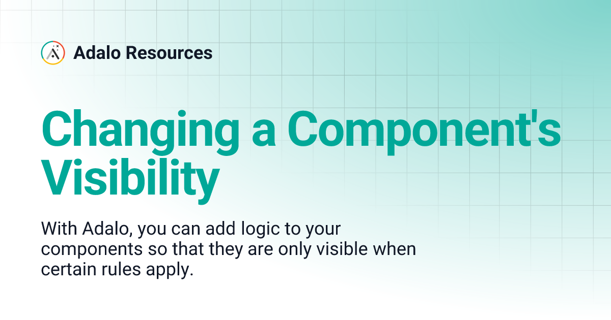 Changing a Component's Visibility | Adalo Resources