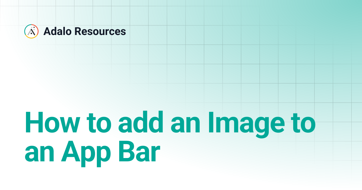 How to add an Image to an App Bar | Adalo Resources