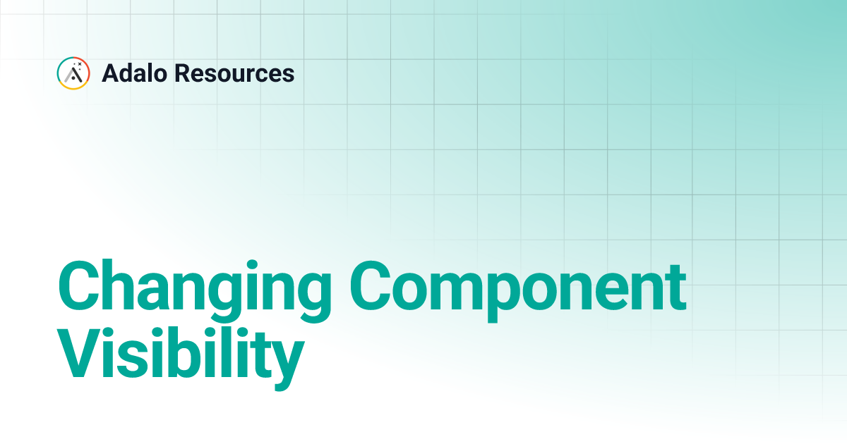 Changing Component Visibility | Adalo Resources