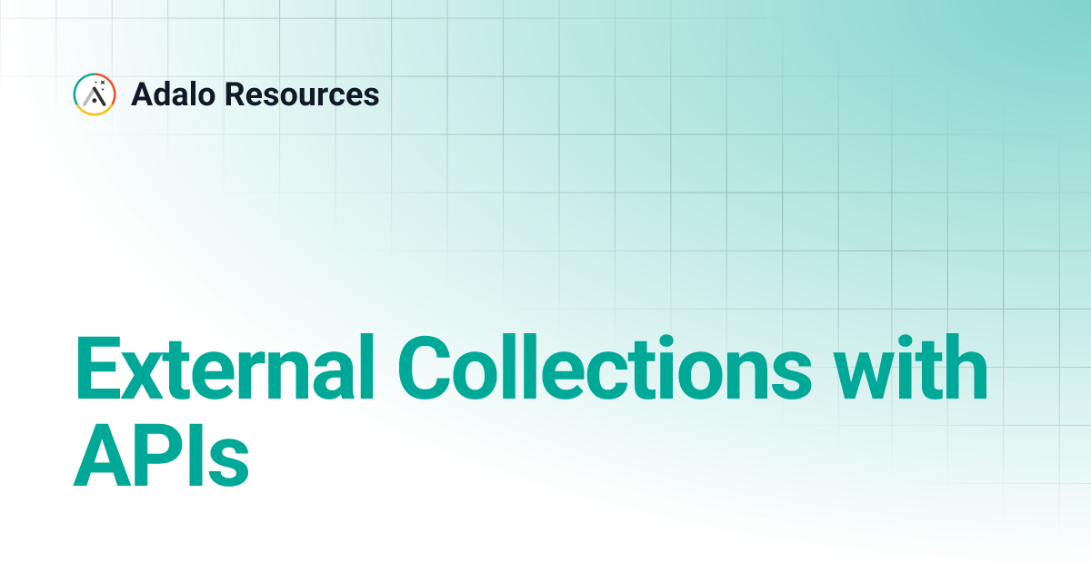 External Collections with APIs | Adalo Resources
