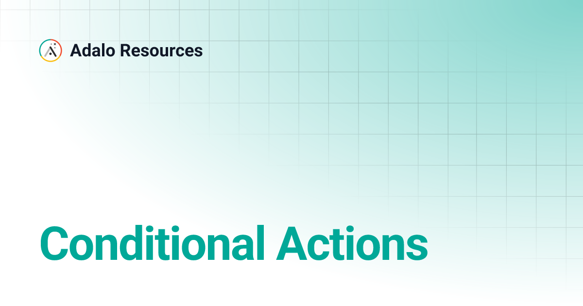 Conditional Actions | Adalo Resources