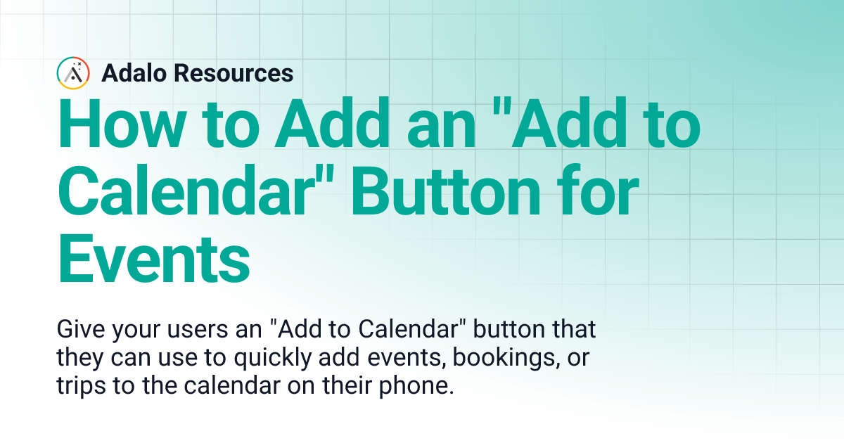 How to Add an "Add to Calendar" Button for Events | Adalo Resources