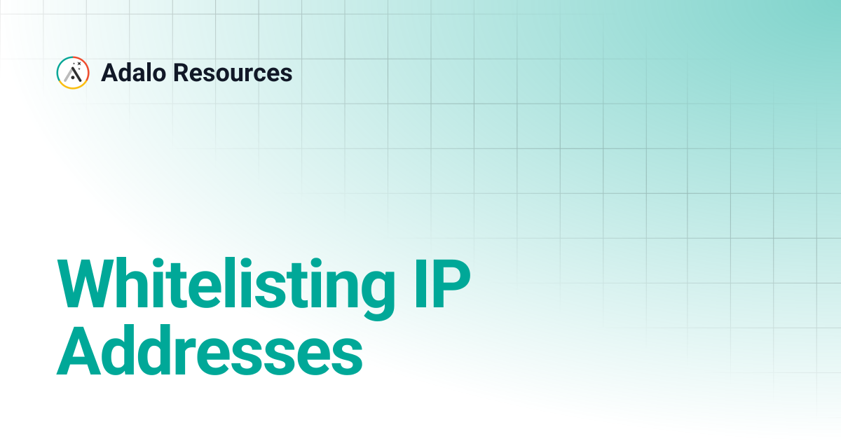 Whitelisting IP Addresses | Adalo Resources