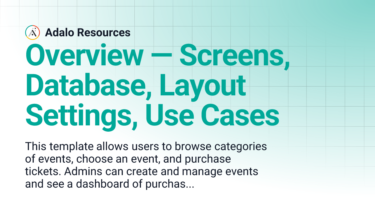 Overview — Screens, Database, Layout Settings, Use Cases | Adalo Resources