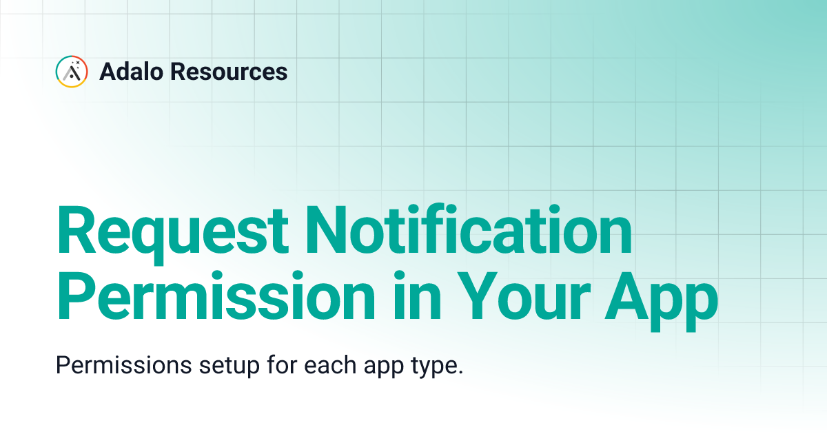 Request Notification Permission in Your App | Adalo Resources