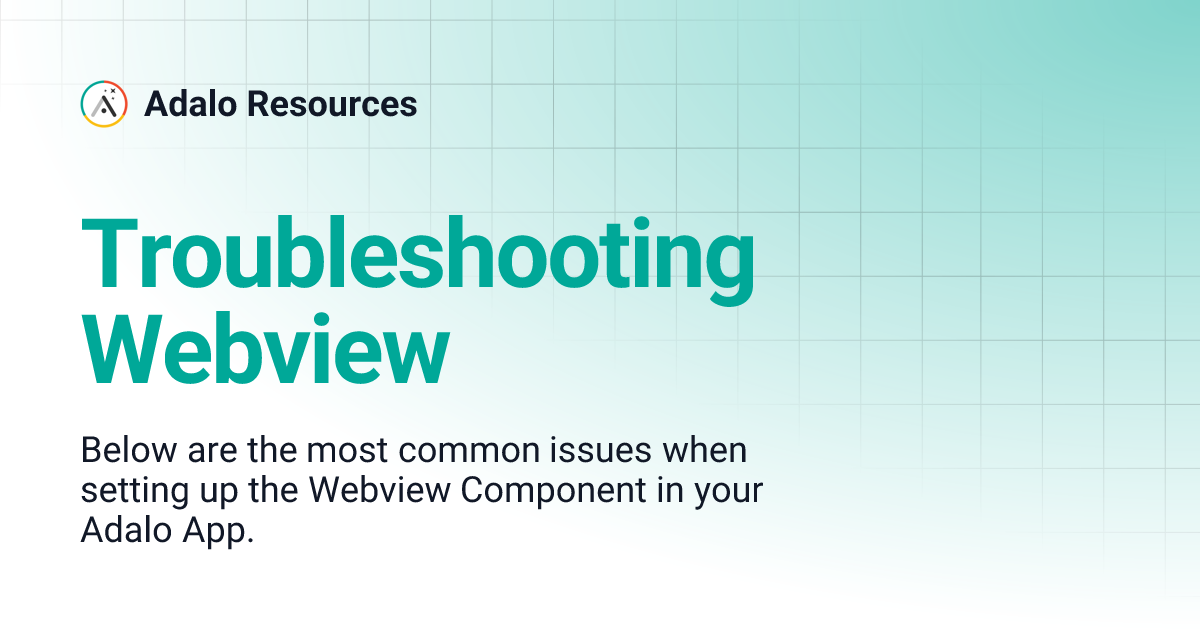 Troubleshooting Webview | Adalo Resources