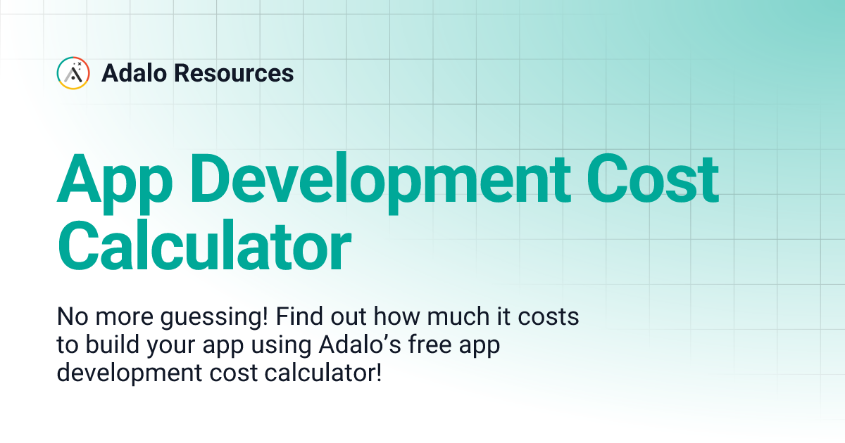 App Development Cost Calculator | Adalo Resources