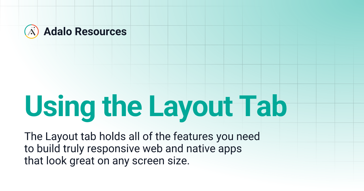Using the Layout Tab | Adalo Resources