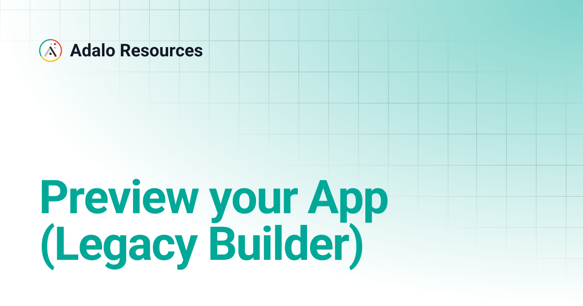 Preview Your App Legacy Builder Adalo Resources