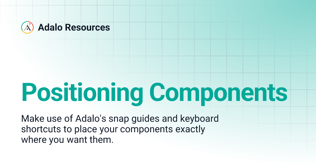Positioning Components | Adalo Resources