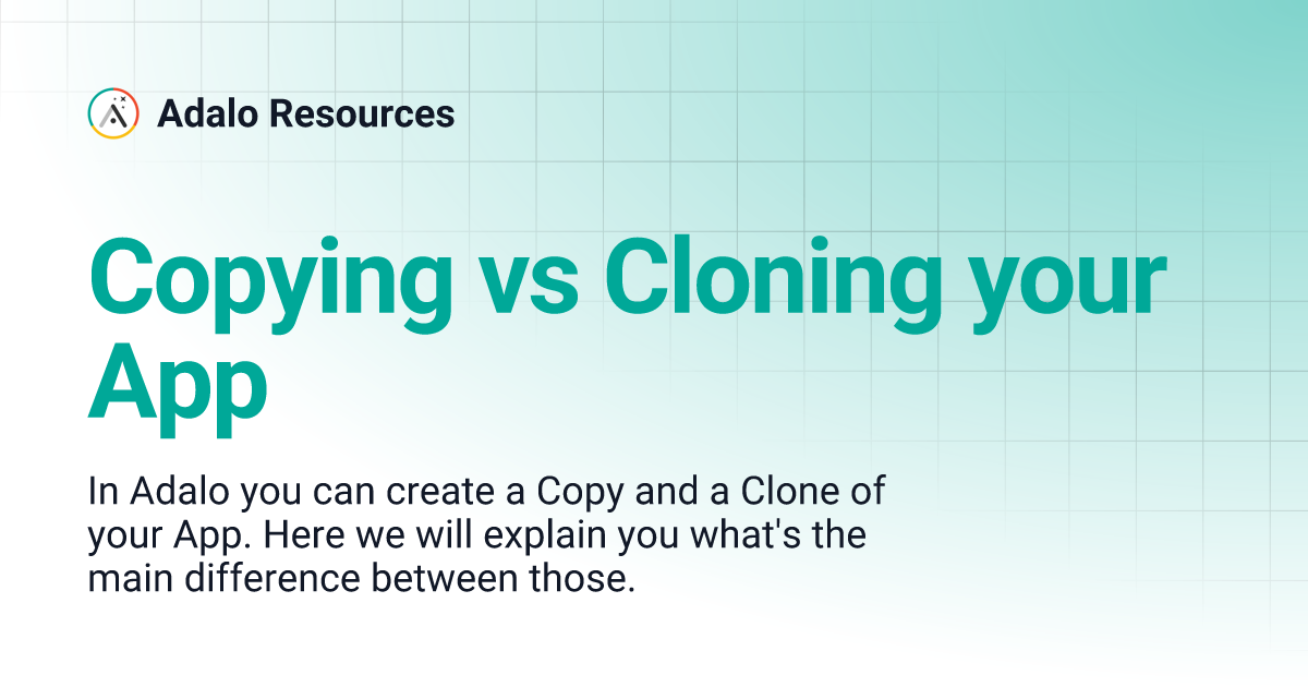 Copying vs Cloning your App | Adalo Resources