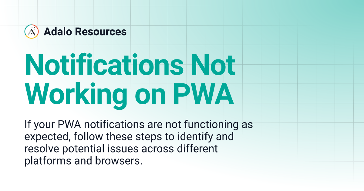 Notifications Not Working On Pwa Adalo Resources 
