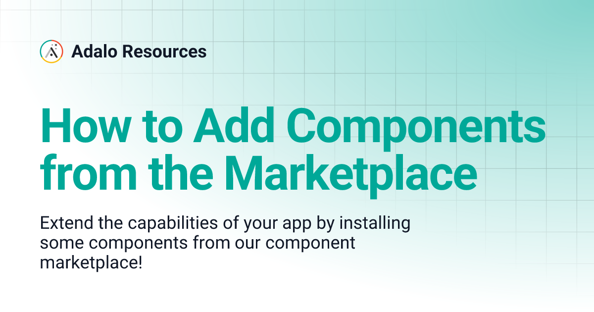 How to Add Components from the Marketplace | Adalo Resources