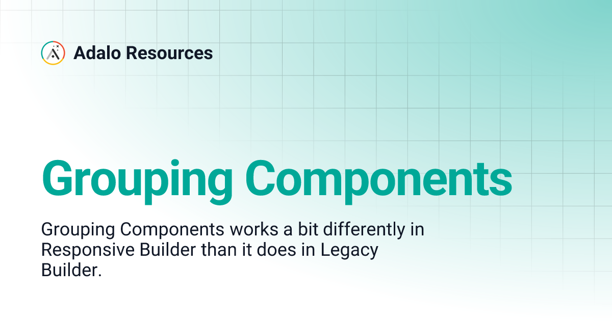 Grouping Components | Adalo Resources