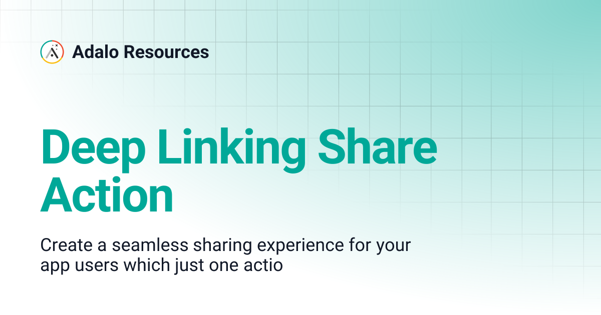 Deep Linking Share Action | Adalo Resources