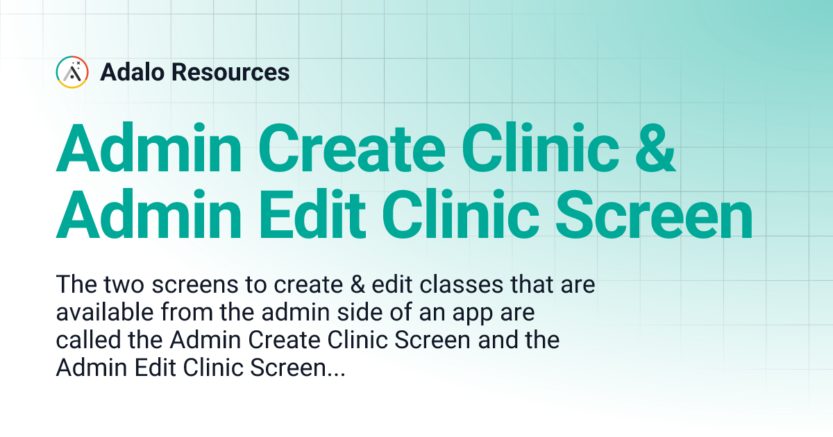 Admin Create Clinic & Admin Edit Clinic Screen | Adalo Resources