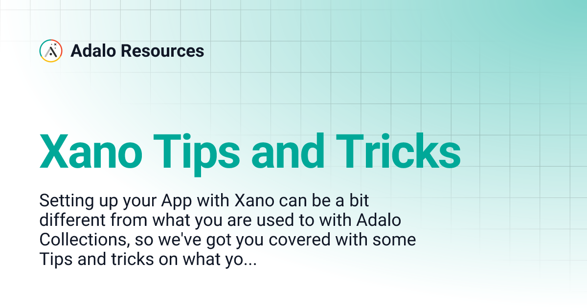 Xano Tips and Tricks | Adalo Resources