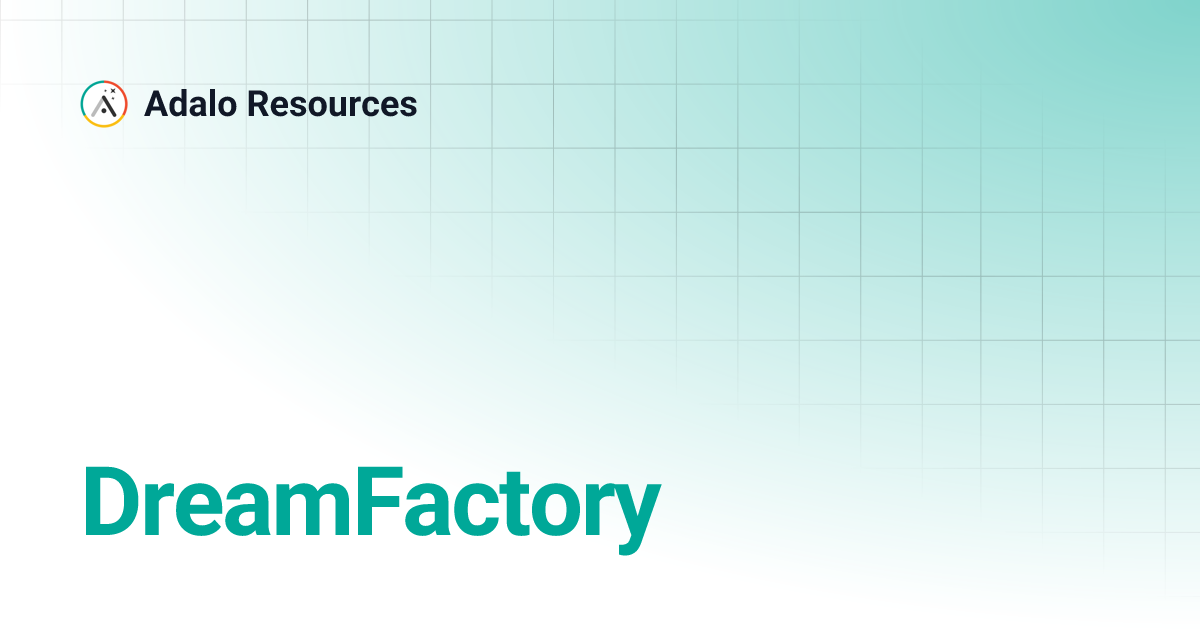 DreamFactory | Adalo Resources