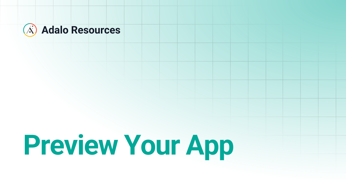 Preview Your App | Adalo Resources