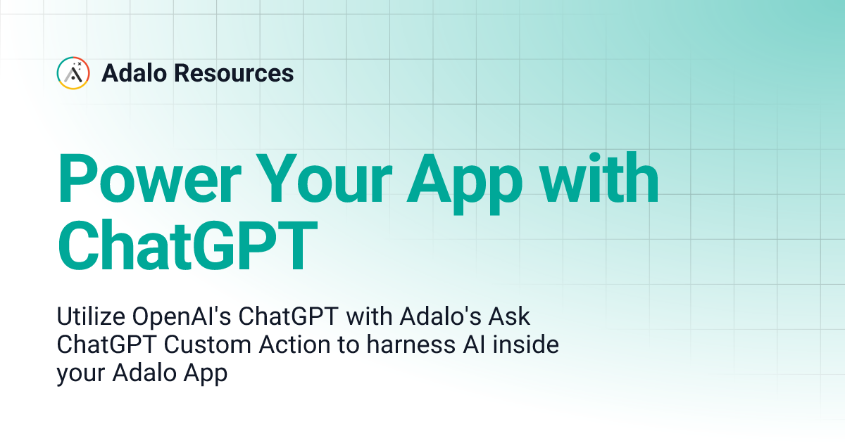 Power Your App with ChatGPT | Adalo Resources
