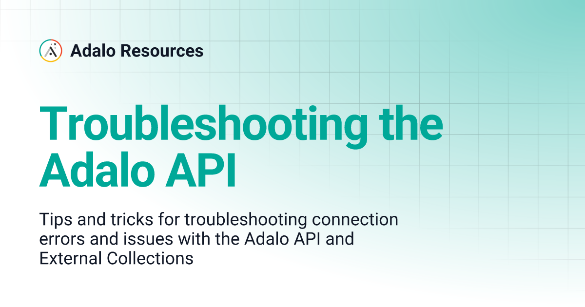 Troubleshooting the Adalo API | Adalo Resources