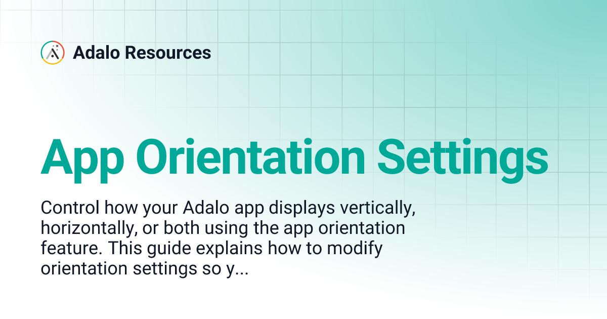 App Orientation Settings | Adalo Resources