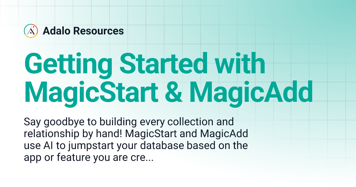 Getting Started with MagicStart & MagicAdd | Adalo Resources