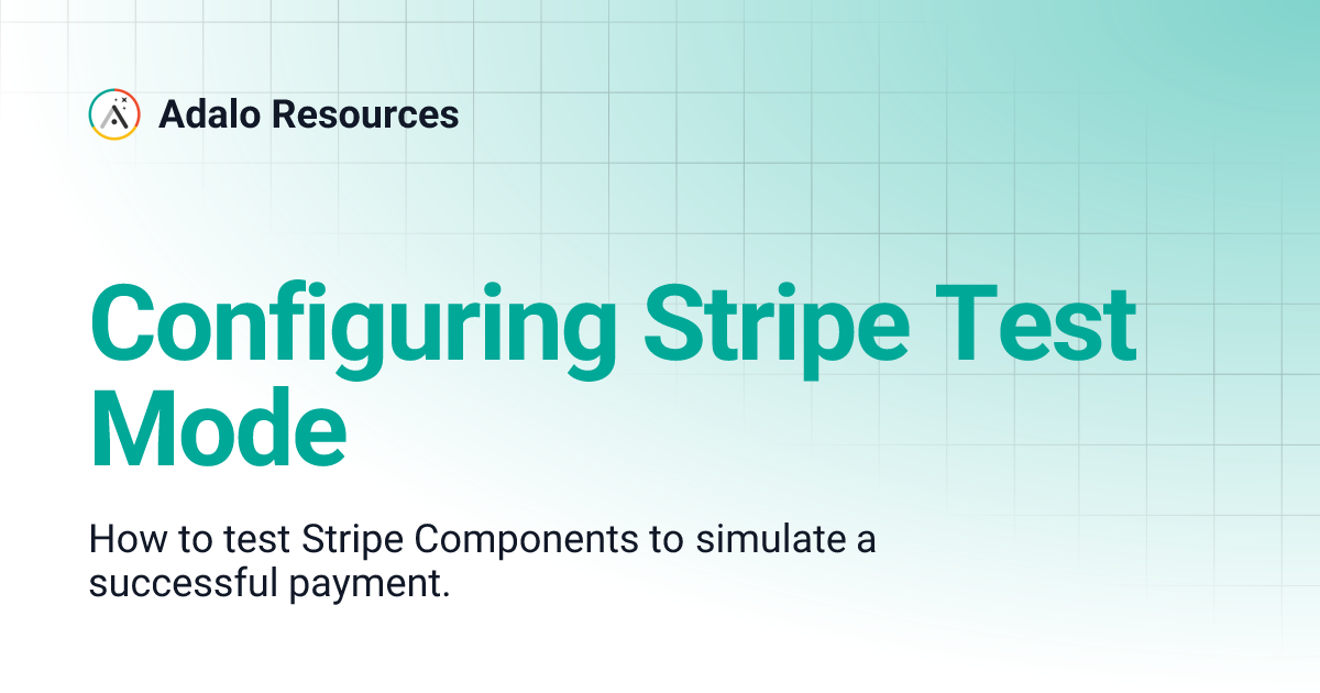 Configuring Stripe Test Mode | Adalo Resources