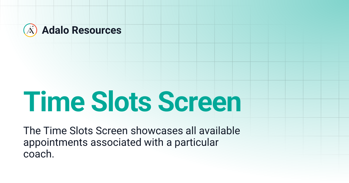 Time Slots Screen | Adalo Resources