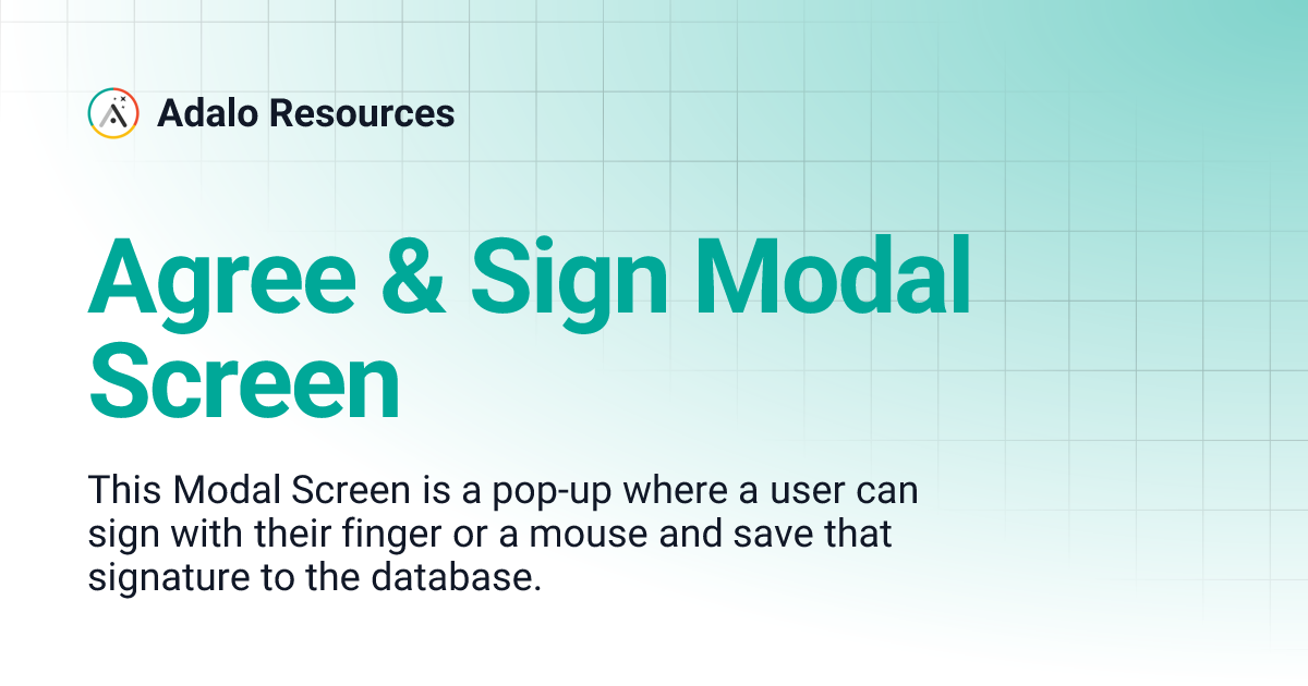 Agree & Sign Modal Screen | Adalo Resources
